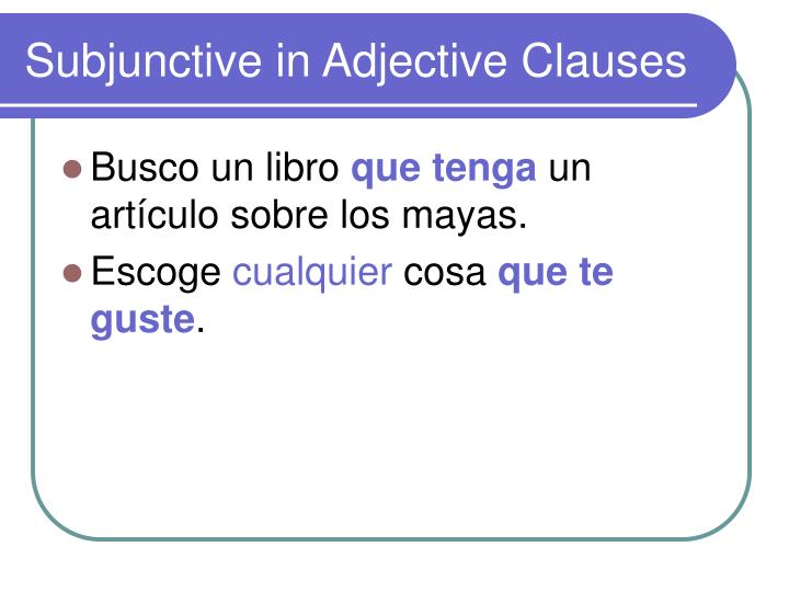 PPT - The Subjunctive in Adjective Clauses PowerPoint Presentation - ID ...