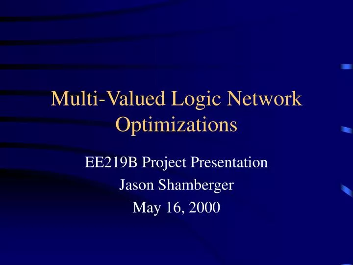 Ppt Multi Valued Logic Network Optimizations Powerpoint Presentation 2689