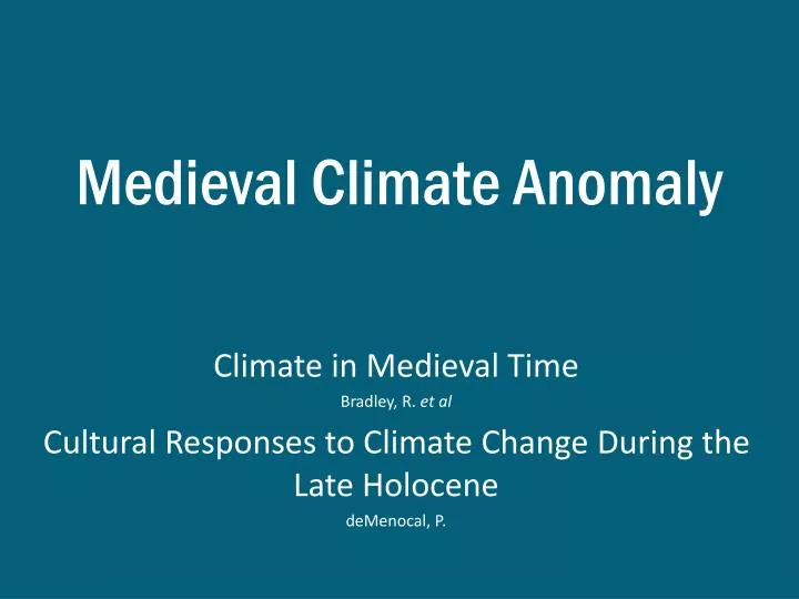 PPT - Medieval Climate Anomaly PowerPoint Presentation, free download ...