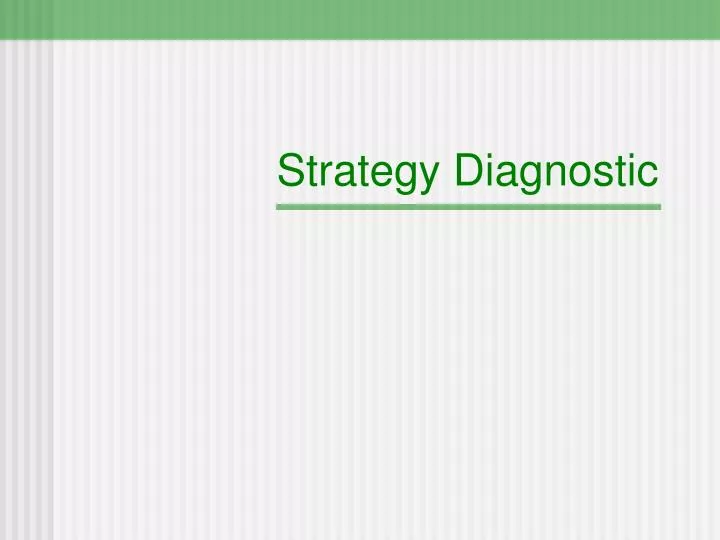 PPT - Strategy Diagnostic PowerPoint Presentation, free download - ID ...