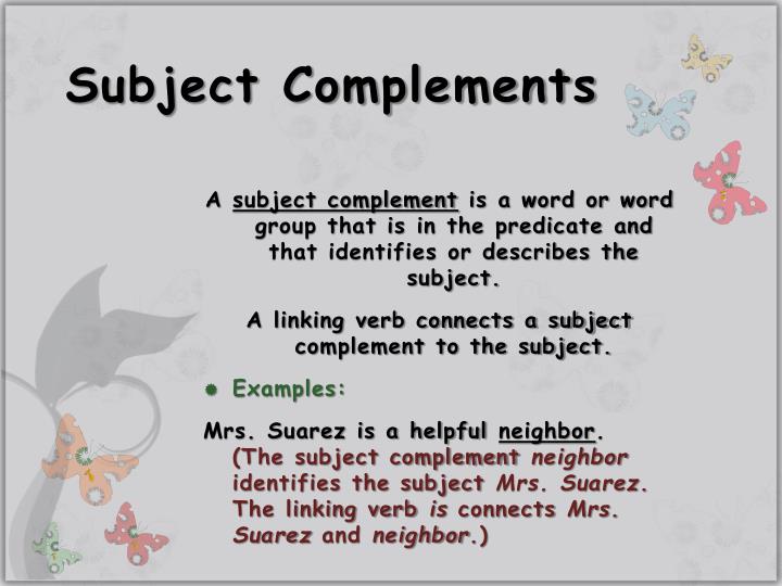 PPT - Complements Direct and Indirect Objects, Subject Complements ...