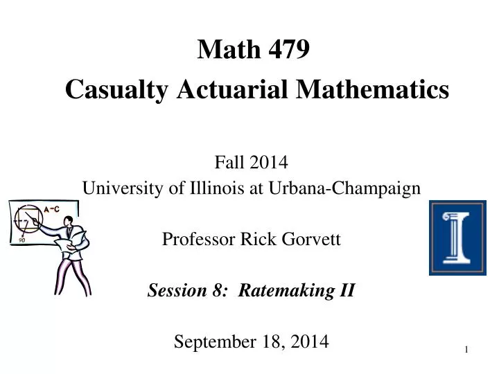 PPT - Math 479 Casualty Actuarial Mathematics PowerPoint Presentation, free download - ID:5761612