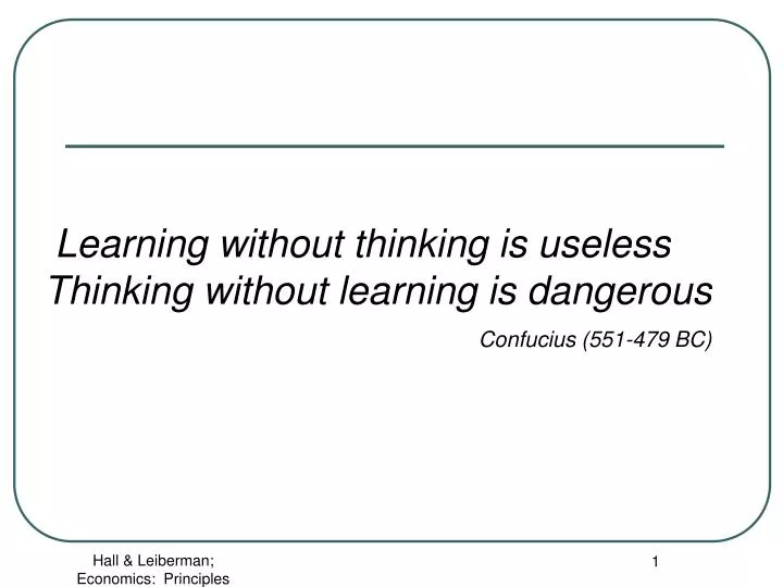 PPT - Learning without thinking is useless Thinking without learning is ...