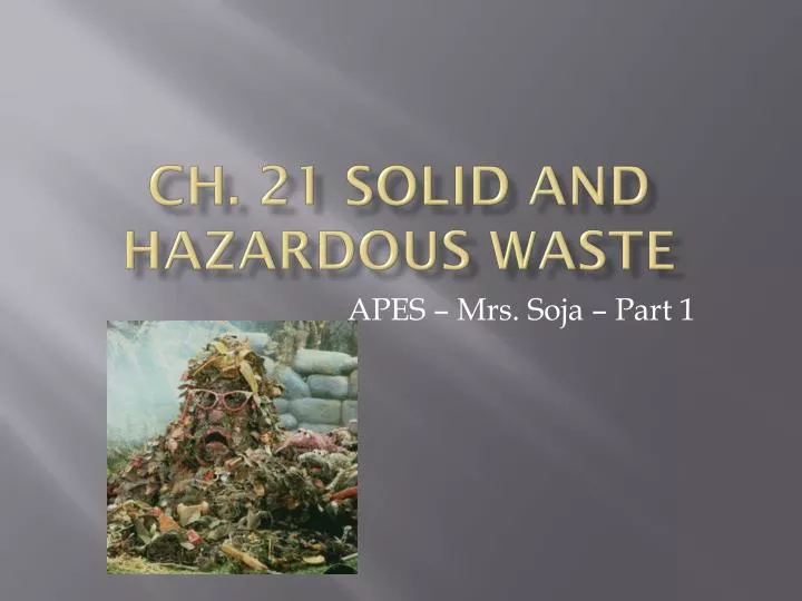 PPT - Ch. 21 Solid and Hazardous Waste PowerPoint Presentation, free ...