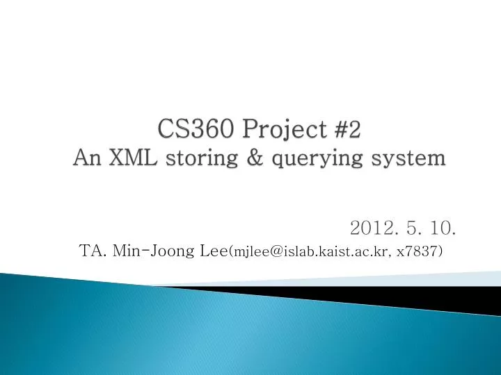Ppt Cs360 Project 2 An Xml Storing And Querying System Powerpoint 9281