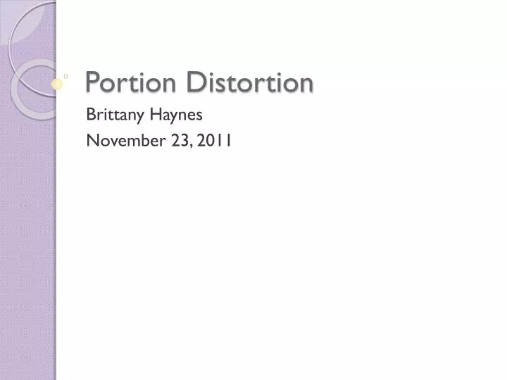 PPT - Portion Distortion PowerPoint Presentation, free download - ID ...