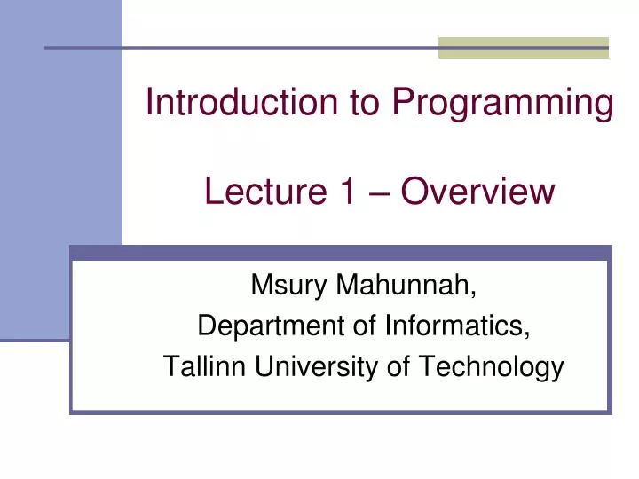 Ppt Introduction To Programming Lecture 1 Overview Powerpoint Presentation Id5763194
