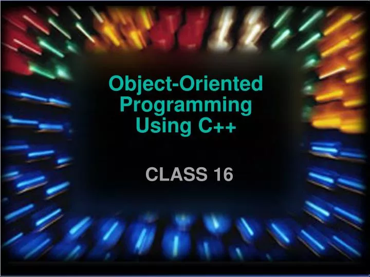 Ppt Object Oriented Programming Using C Powerpoint Presentation