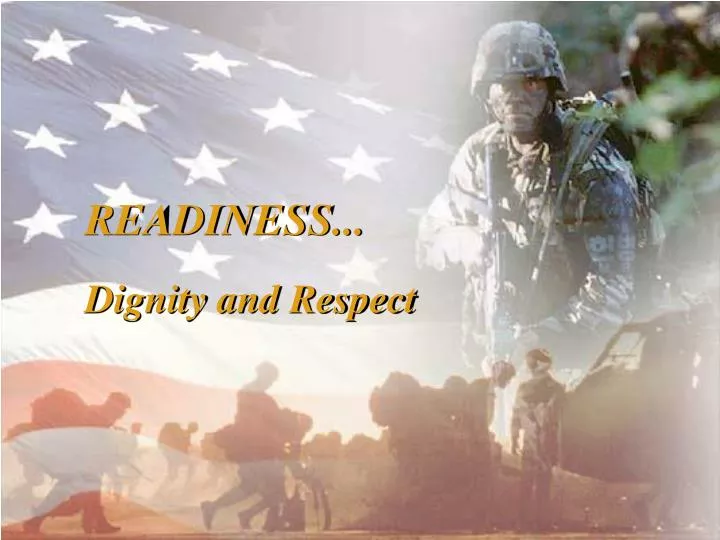 PPT - READINESS... Dignity and Respect PowerPoint Presentation, free ...