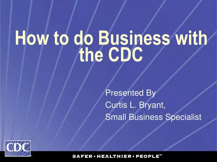 PPT - How to do Business with the CDC PowerPoint Presentation, free ...