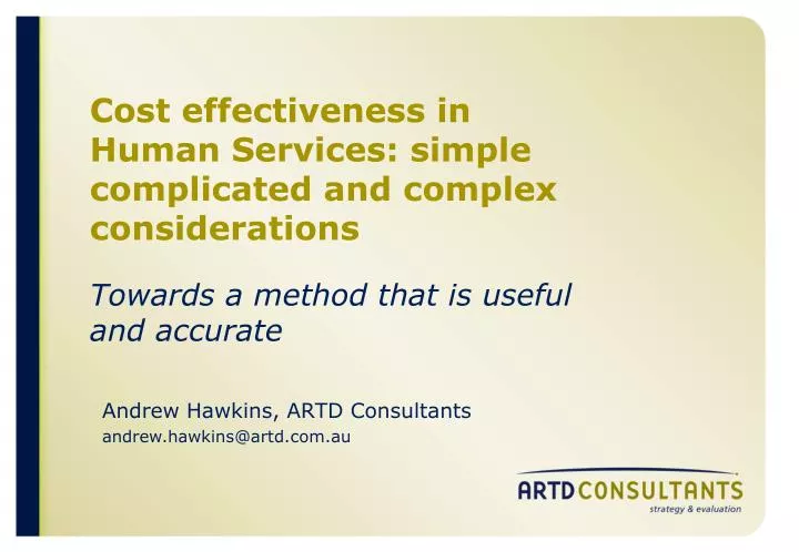 PPT - Cost effectiveness in Human Services: simple complicated and ...
