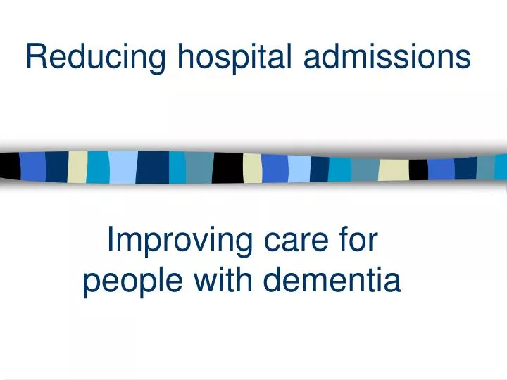 PPT - Reducing hospital admissions PowerPoint Presentation, free ...