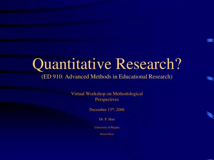 PPT - Quantitative Research? (ED 910: Advanced Methods in Educational ...