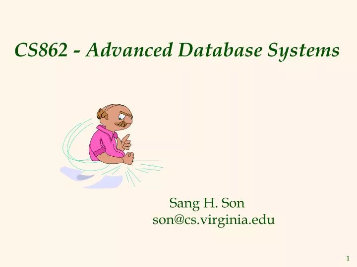 PPT - CS862 - Advanced Database Systems PowerPoint Presentation, free download - ID:5768111