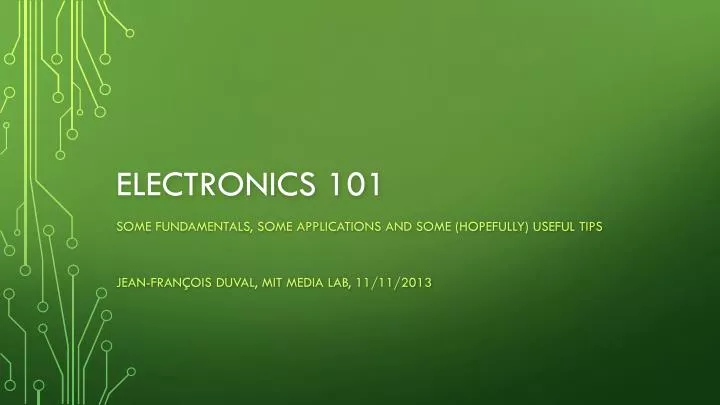 PPT - Electronics 101 PowerPoint Presentation, free download - ID:5768560