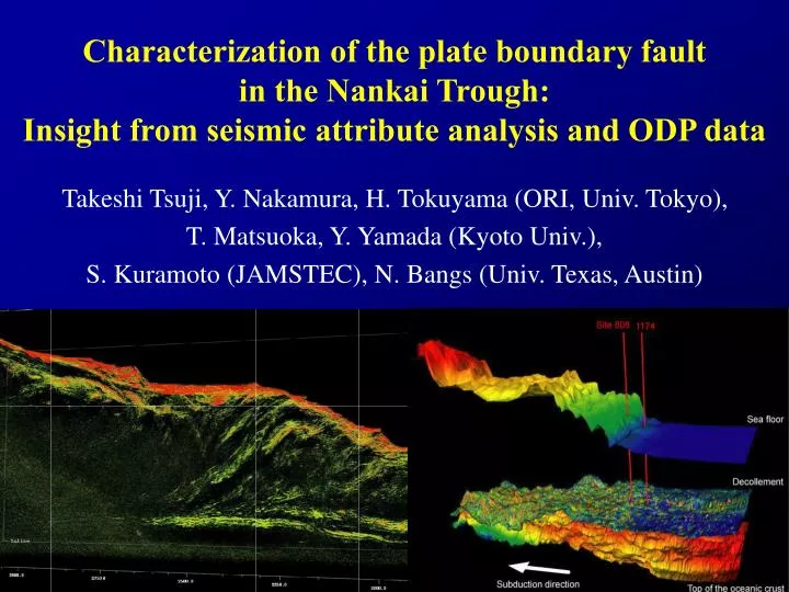 PPT - Characterization of the plate boundary fault in the Nankai Trough ...