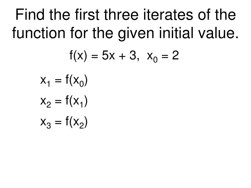 Ppt Recursive Functions Iterates And Finite Differences Powerpoint Presentation Id5768903