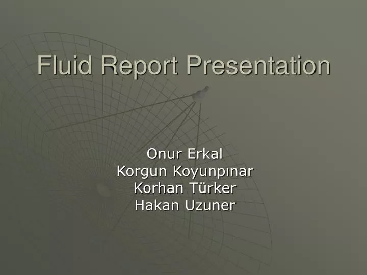 PPT - Fluid Report Presentation PowerPoint Presentation, free download ...