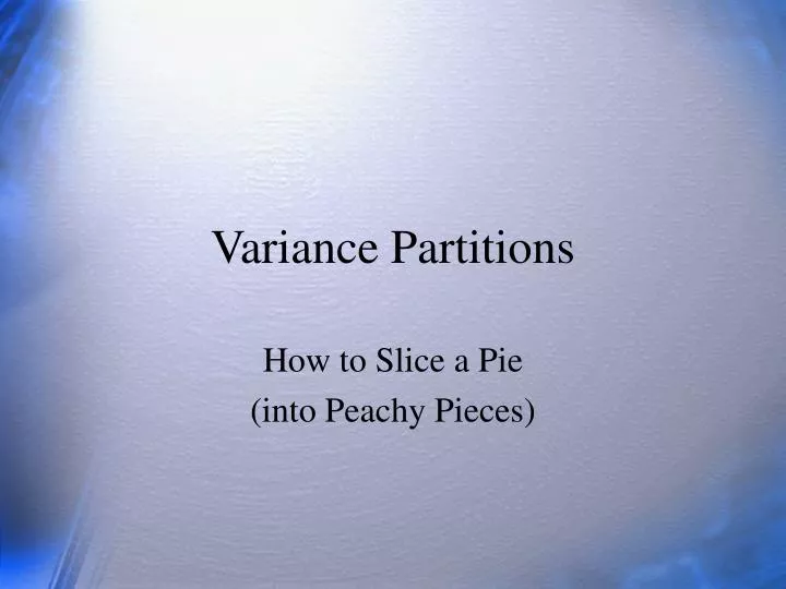 PPT - Variance Partitions PowerPoint Presentation, free download - ID ...