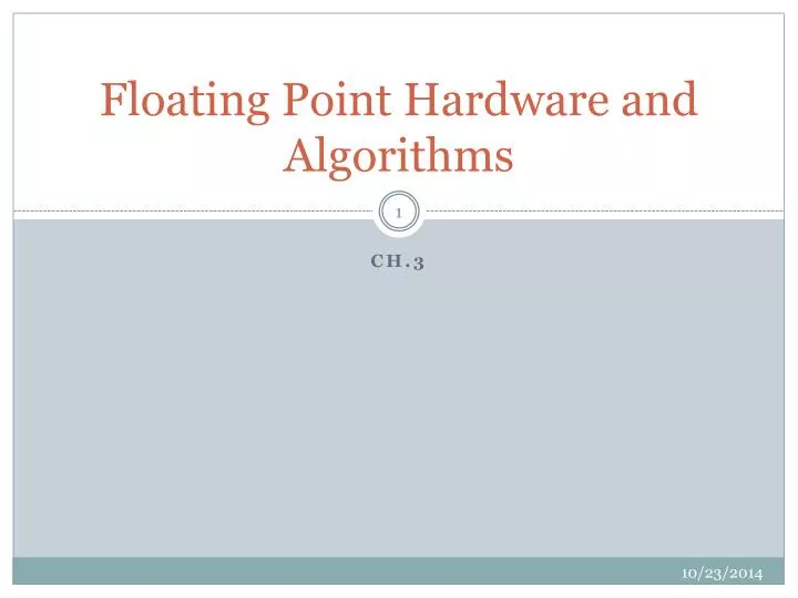 PPT - Floating Point Hardware and Algorithms PowerPoint Presentation, free download - ID:5769275