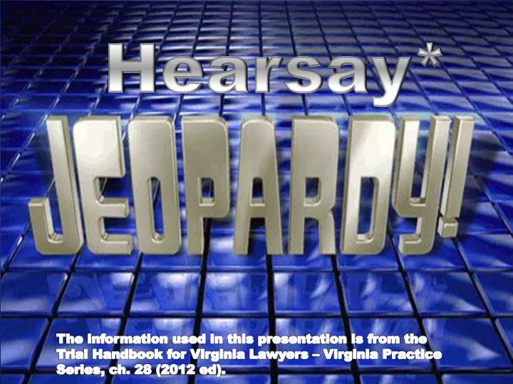 PPT - Hearsay* PowerPoint Presentation, free download - ID:5769748