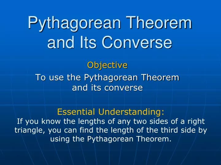 PPT - Pythagorean Theorem and Its Converse PowerPoint Presentation ...