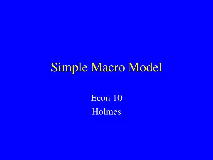 PPT - Simple Macro Model PowerPoint Presentation, free download - ID ...