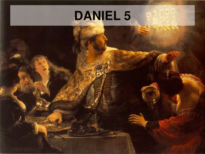 PPT - DANIEL 5 PowerPoint Presentation, free download - ID:5771087