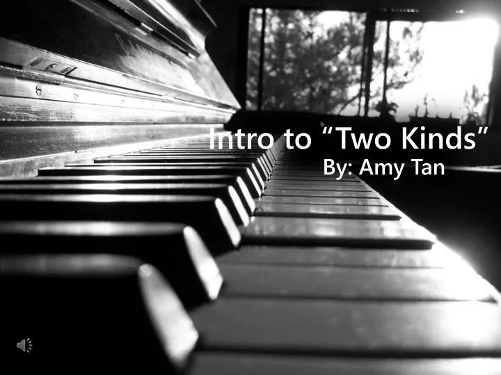 PPT - Intro to “Two Kinds” PowerPoint Presentation, free download - ID ...