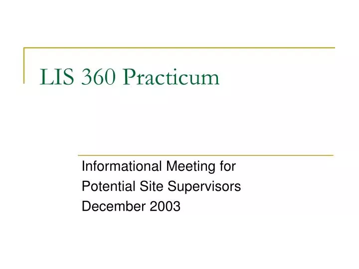 PPT - LIS 360 Practicum PowerPoint Presentation, free download - ID:5772068