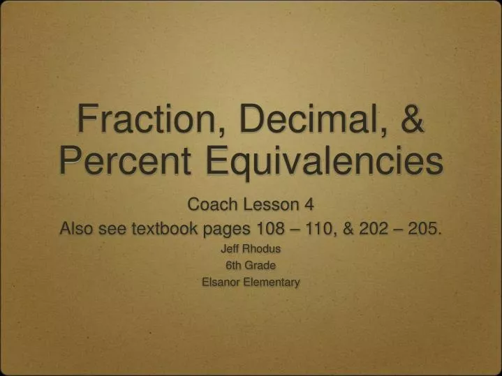 PPT - Fraction, Decimal, & Percent Equivalencies PowerPoint ...