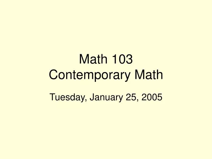 PPT - Math 103 Contemporary Math PowerPoint Presentation, free download ...