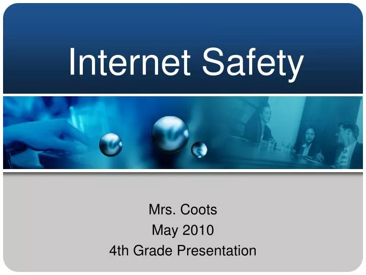 PPT - Internet Safety PowerPoint Presentation, free download - ID:5775468