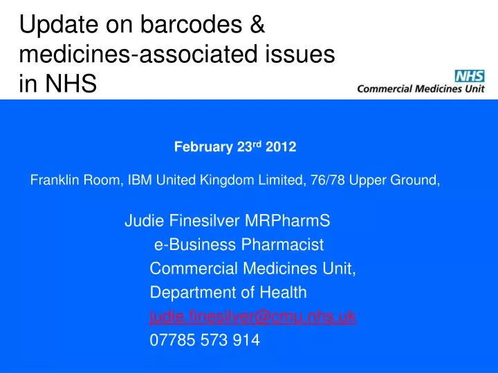 PPT - Update on barcodes & medicines-associated issues in NHS ...