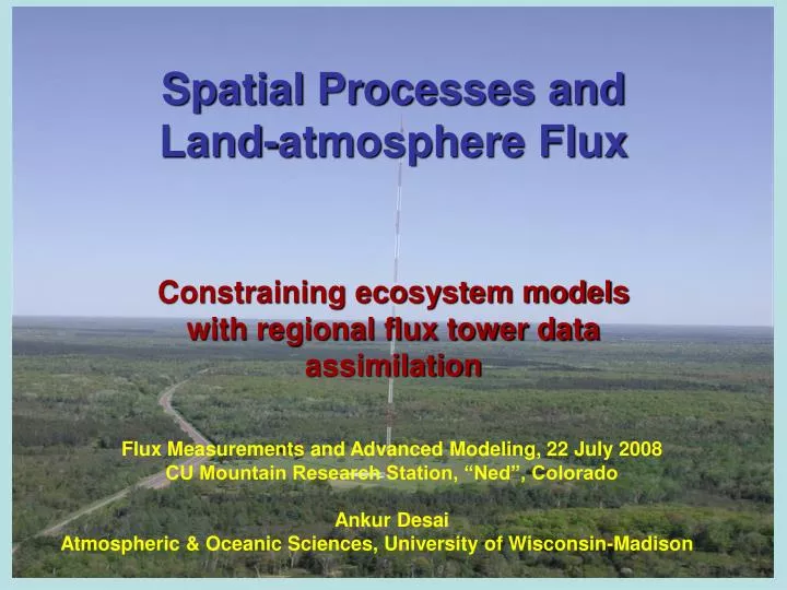 PPT - Spatial Processes and Land-atmosphere Flux PowerPoint ...