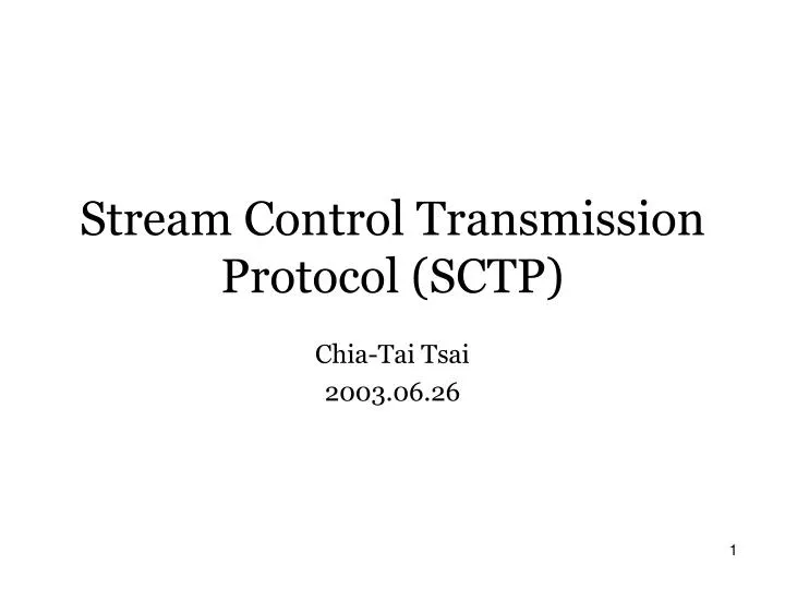 PPT - Stream Control Transmission Protocol (SCTP) PowerPoint Presentation - ID:5783144