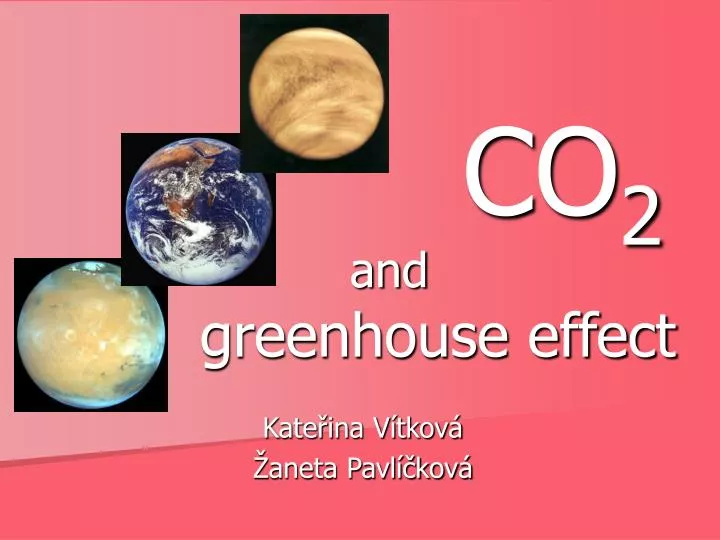 PPT - CO 2 and greenhouse effect PowerPoint Presentation, free download ...