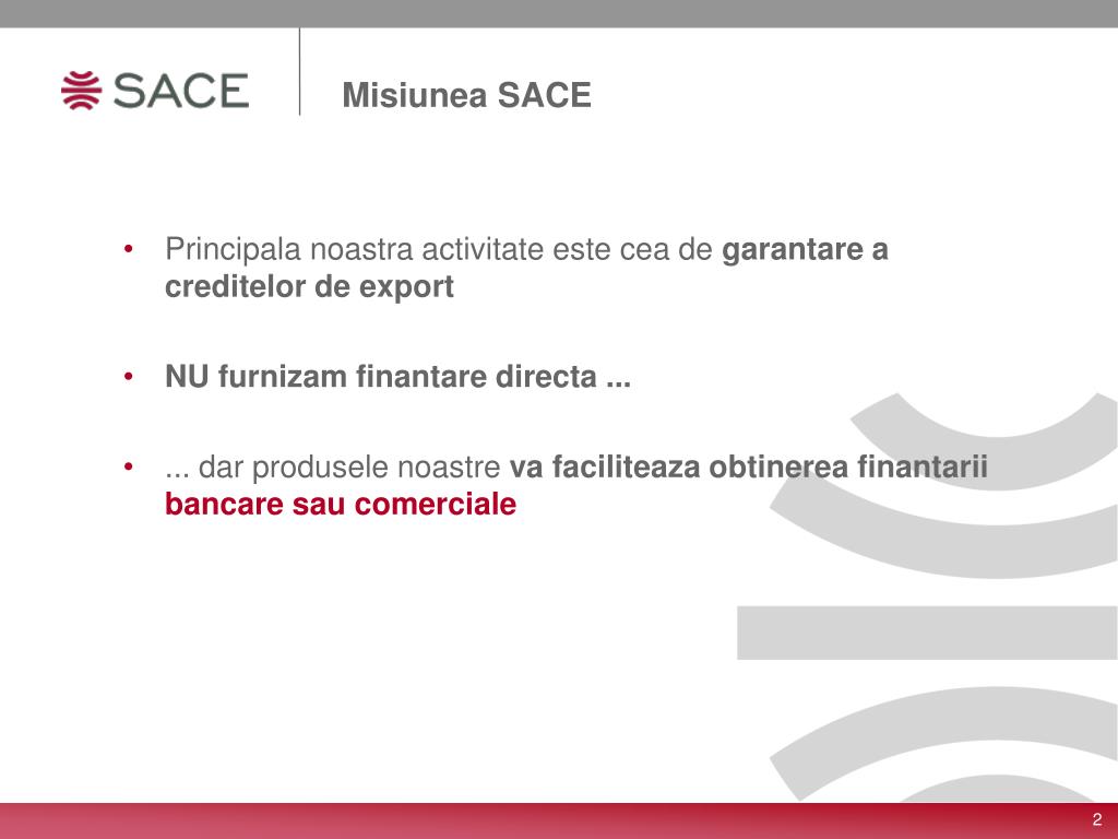 PPT - SACE SpA - Instrumente de garantare a creditelor de investitii ...