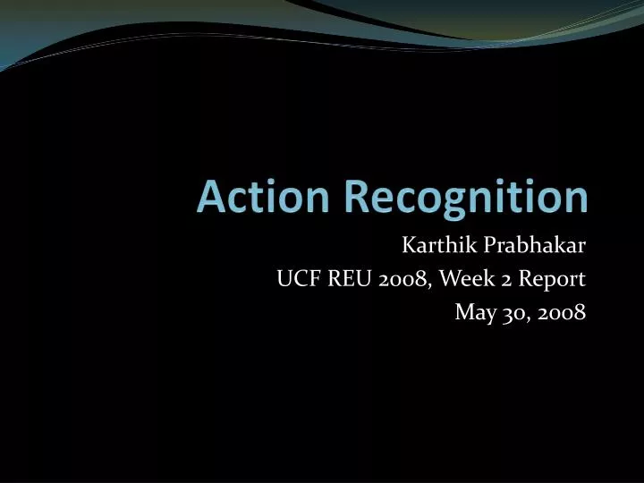 Ppt Action Recognition Powerpoint Presentation Free Download Id