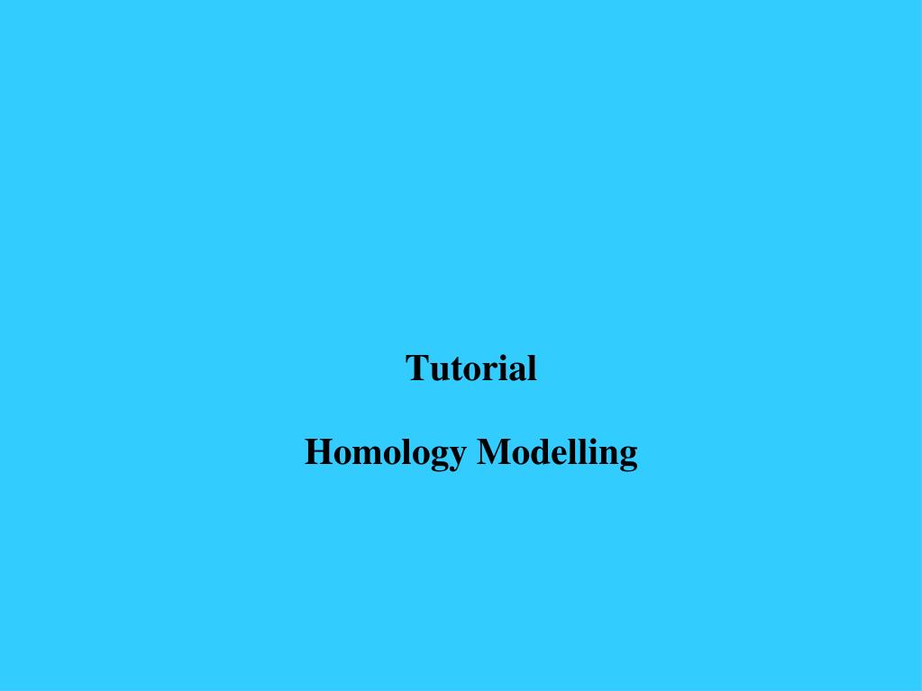 PPT - Tutorial Homology Modelling PowerPoint Presentation, free ... PPT - Tutorial Homology Modelling PowerPoint Presentation, free ...