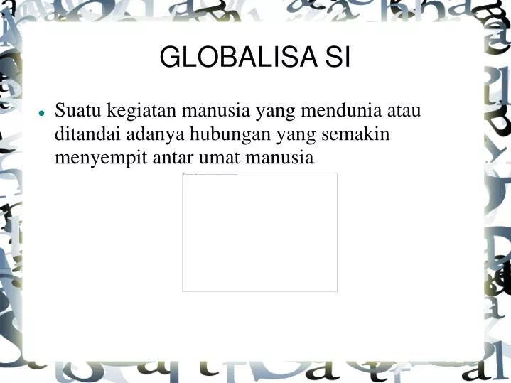 PPT - GLOBALISA SI PowerPoint Presentation, free download - ID:5786428