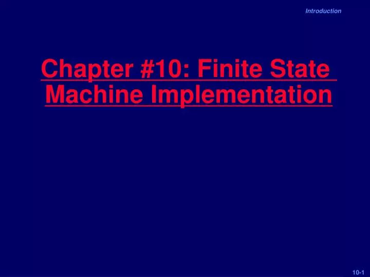 Ppt Chapter 10 Finite State Machine Implementation Powerpoint 2464
