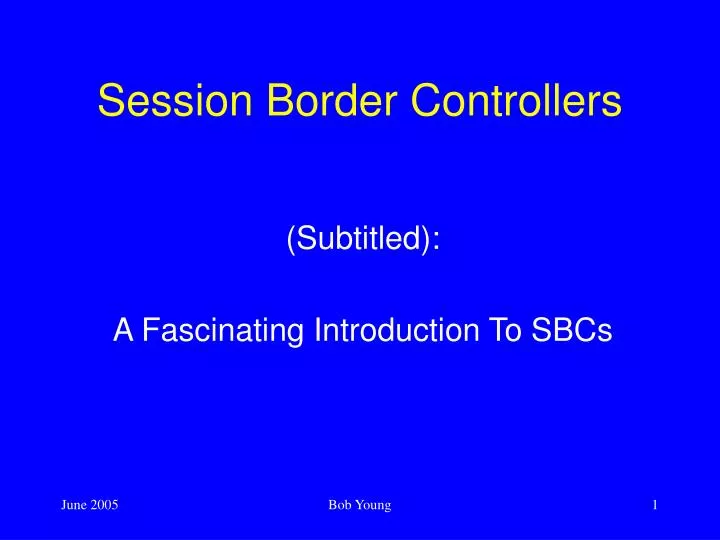 PPT - Session Border Controllers PowerPoint Presentation, free download ...