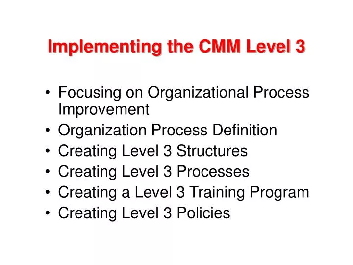 PPT - Implementing the CMM Level 3 PowerPoint Presentation, free ...