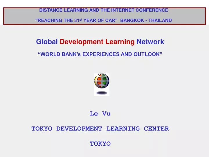PPT - Global Development Learning Network “WORLD BANK’s EXPERIENCES AND OUTLOOK” Le Vu ...