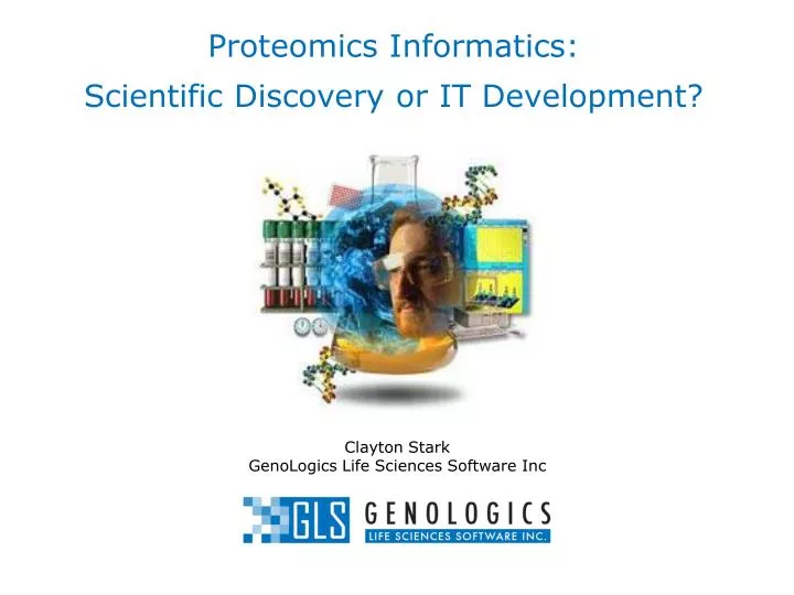 PPT - Proteomics Informatics: Scientific Discovery or IT Development ...