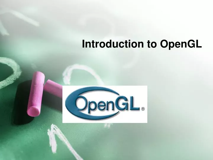 PPT - Introduction to OpenGL PowerPoint Presentation, free download - ID:5791772