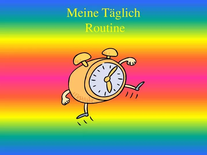 PPT - Meine Täglich Routine PowerPoint Presentation, free download - ID ...