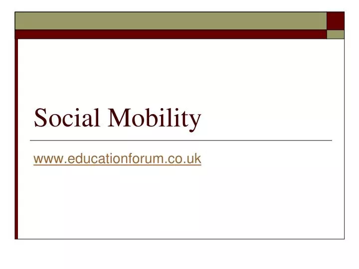 PPT - Social Mobility PowerPoint Presentation, free download - ID:5793378