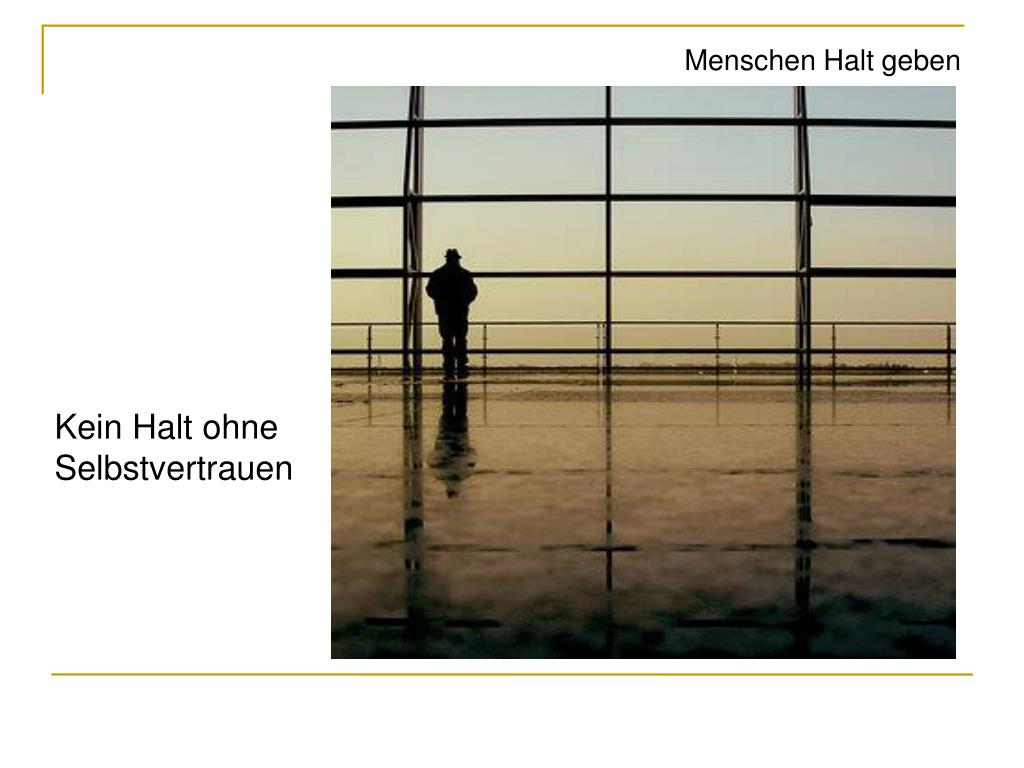 PPT - Menschen halt geben Aus psychologischer Sicht Beitrag Deutschland ...
